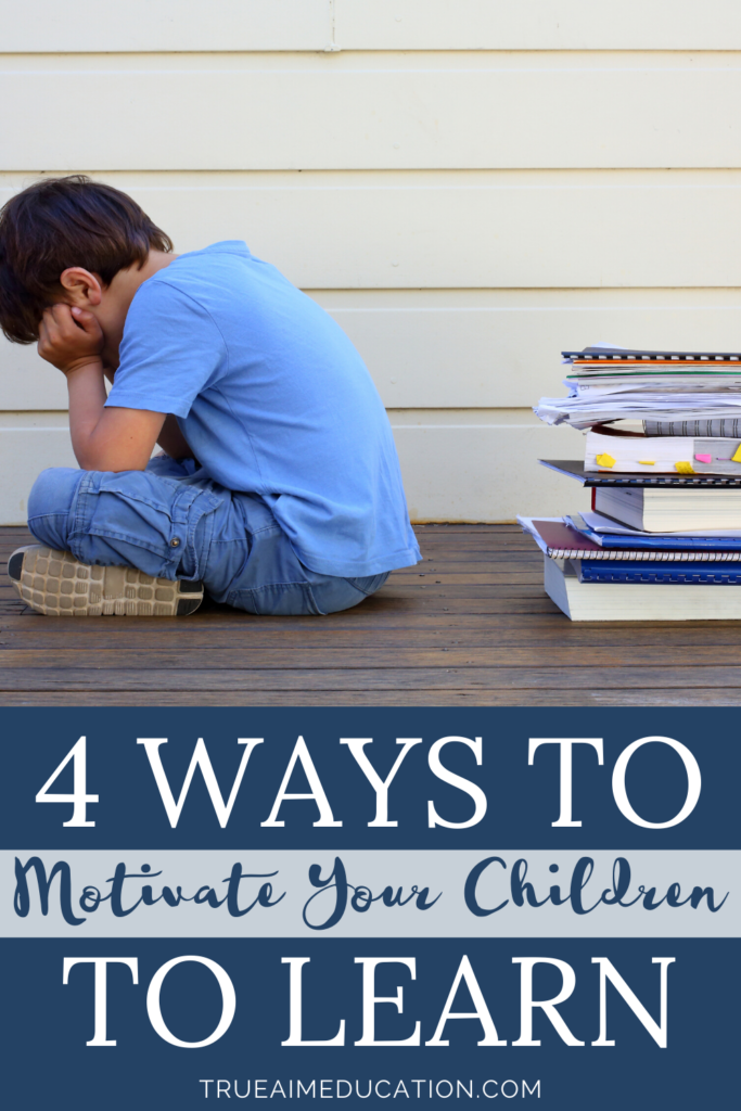 4 Ways to Motivate Your Children to Learn | True Aim